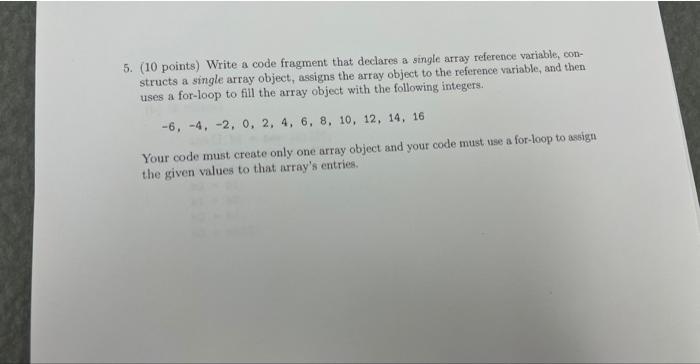 Solved 5. (10 points) Write a code fragment that declares a | Chegg.com