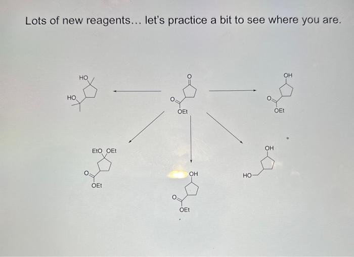 Solved Lots of new reagents... let's practice a bit to see | Chegg.com