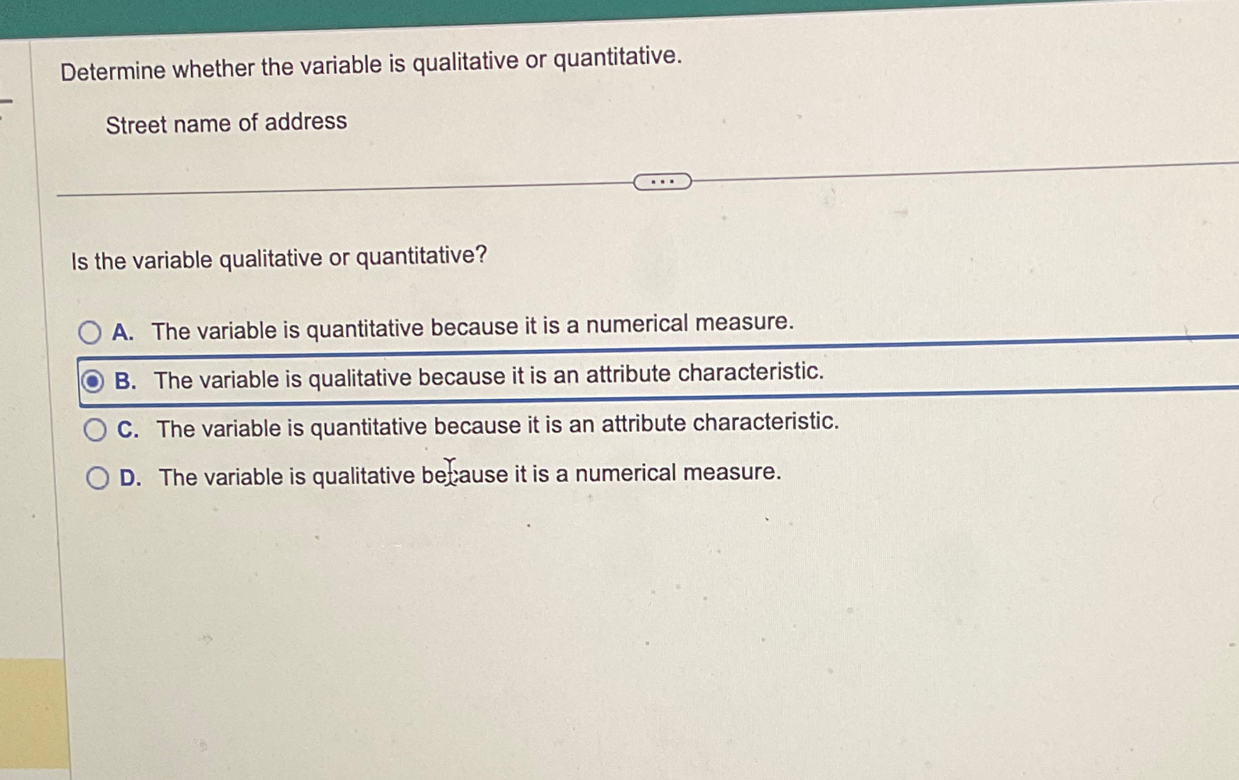 Solved Determine whether the variable is qualitative or | Chegg.com