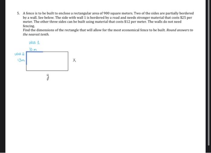 Solved 5. A fence is to be built to enclose a rectangular | Chegg.com