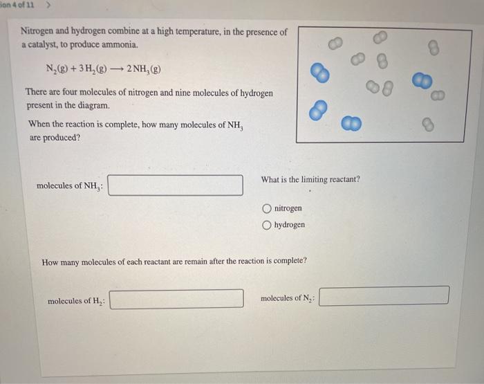 Solved on 4 of 11 > Nitrogen and hydrogen combine at a high | Chegg.com
