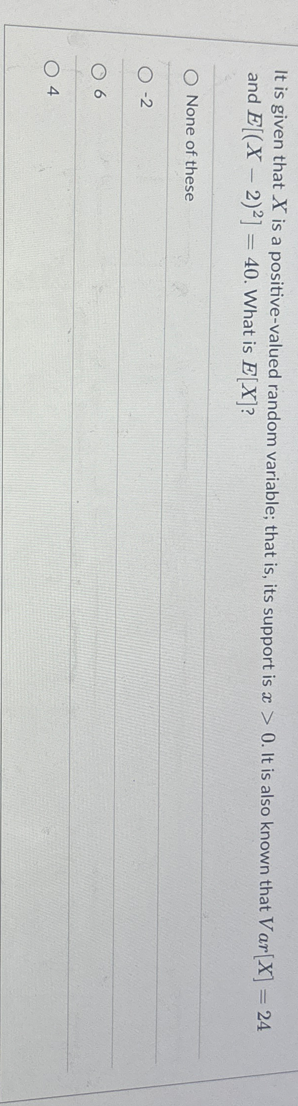 Solved It is given that x ﻿is a positive-valued random | Chegg.com