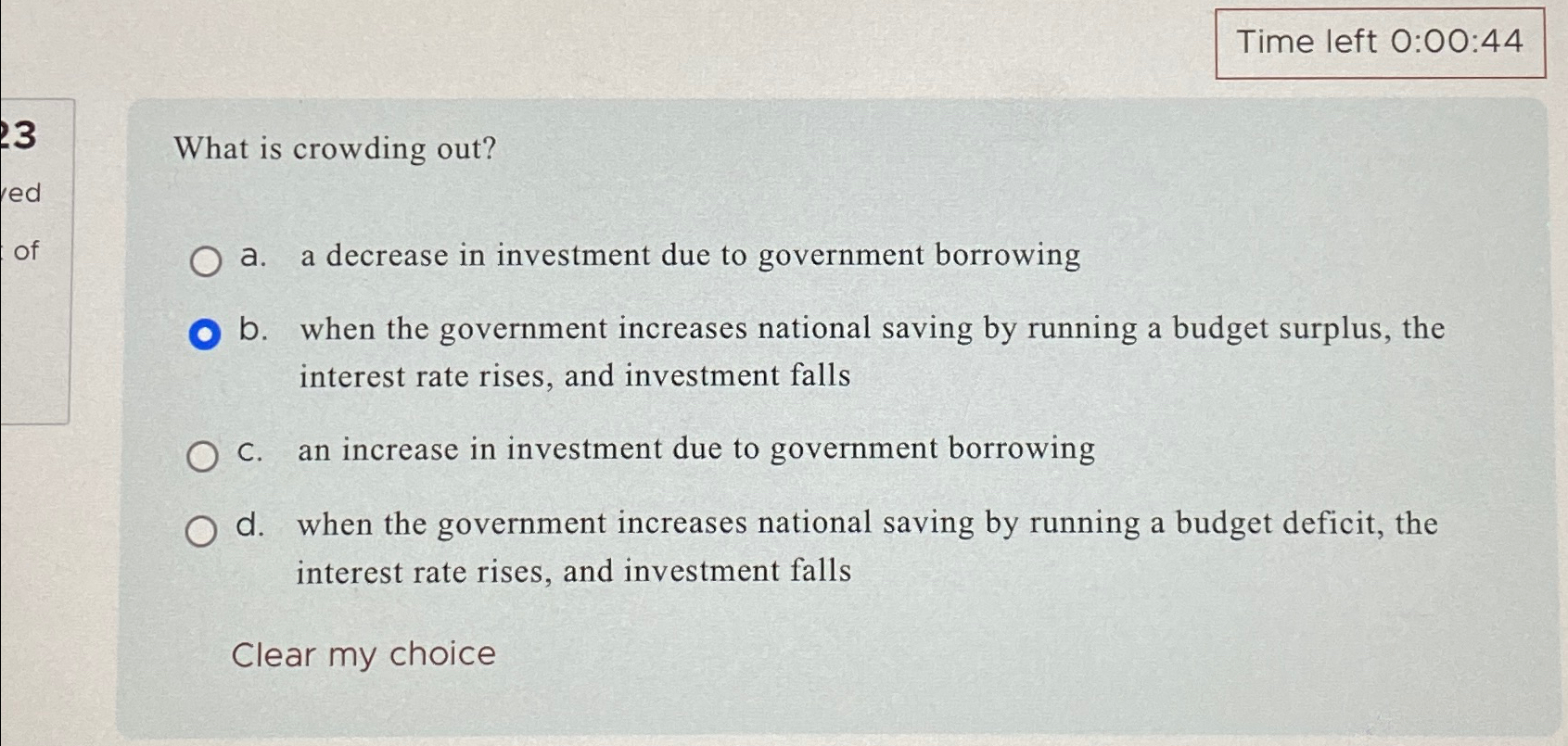 Solved Time left 0:00:4423 ﻿What is crowding out?a. ﻿a | Chegg.com
