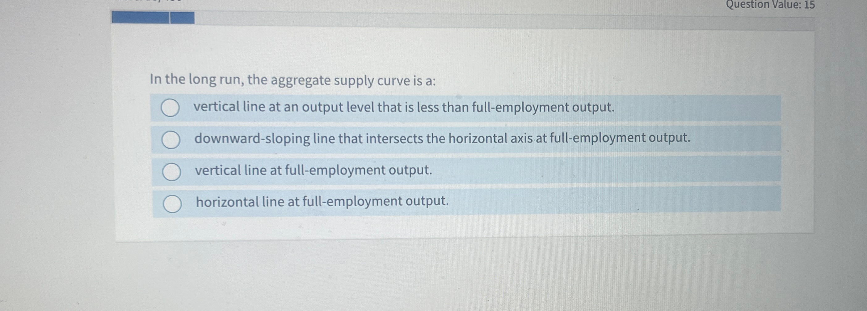 Solved Question Value: 15In the long run, the aggregate | Chegg.com