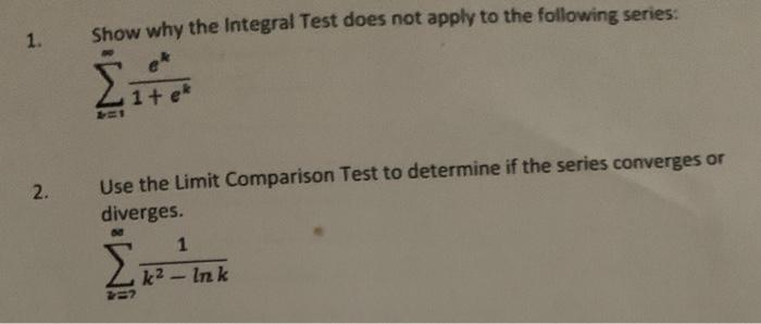 Solved 1. Show why the integral Test does not apply to the | Chegg.com