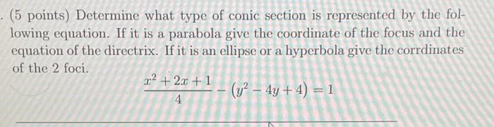 Solved (5 points) Determine what type of conic section is | Chegg.com