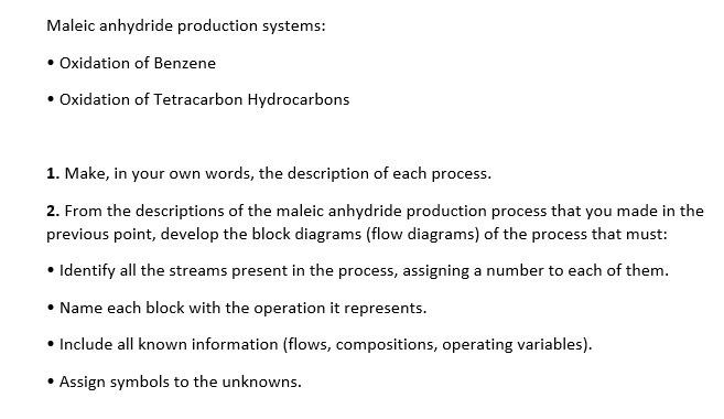 Solved Maleic anhydride production systems: • Oxidation of | Chegg.com