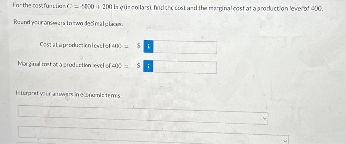 Solved For the cost function C=6000+200lnq (in dollars), | Chegg.com