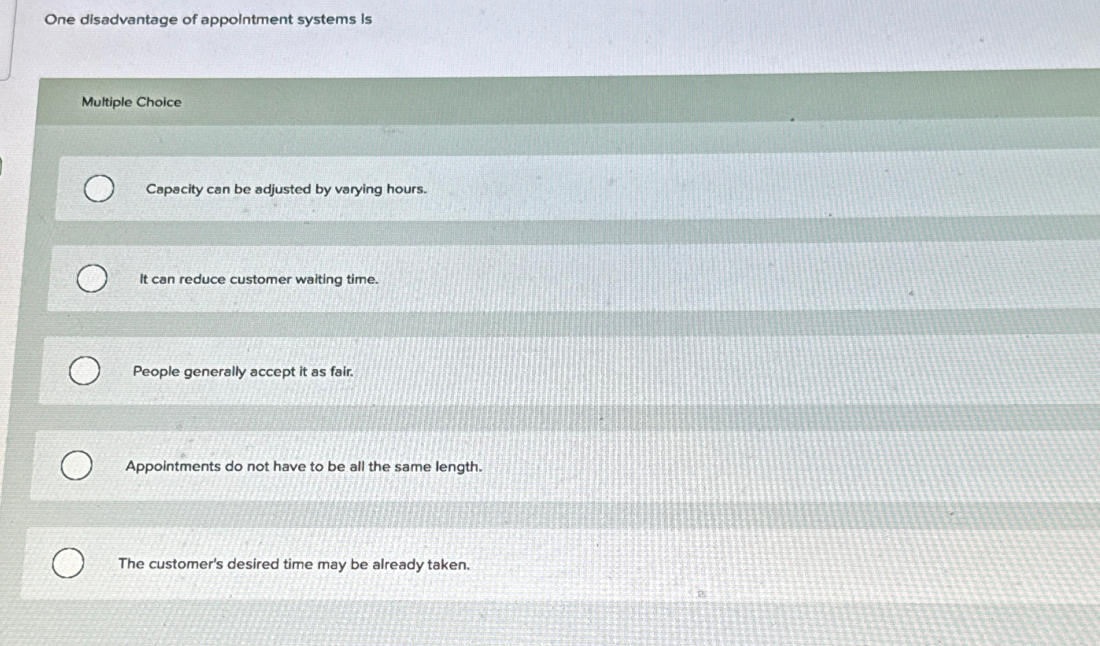 Solved One disadvantage of appolntment systems isMultiple | Chegg.com
