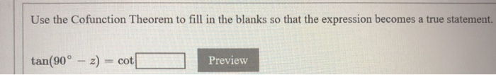 Solved Use the Cofunction Theorem to fill in the blanks so | Chegg.com