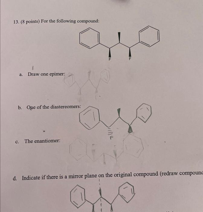 Solved 13. ( 8 points) For the following compound: a. Draw | Chegg.com