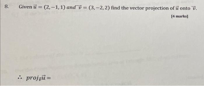 Solved 8. Given u=(2,−1,1) and v=(3,−2,2) find the vector | Chegg.com