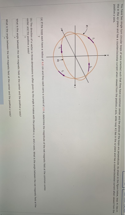 Solved You have two single turn circular loops of wire | Chegg.com