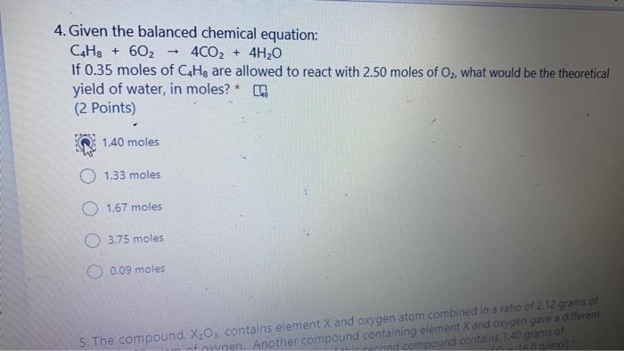 Solved 4. Given the balanced chemical equation: C4H3 + 602 | Chegg.com