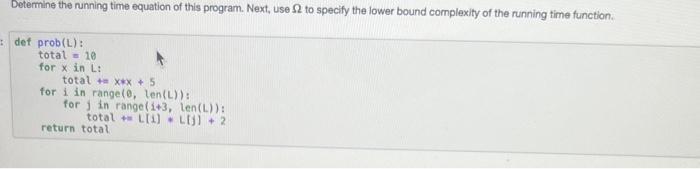 Solved Determine the running time equation of this program. | Chegg.com Solved Determine the running time equation of this program. | Chegg.com