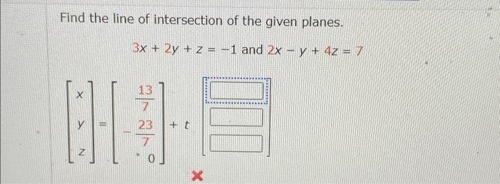 Solved Find the line of intersection of the given planes. 3x | Chegg.com