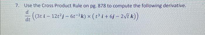 Solved 7. Use the Cross Product Rule on pg. 878 to compute | Chegg.com