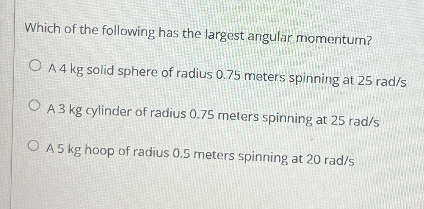 High Quality SOLUTION Which of the following has the largest angular | Chegg.com