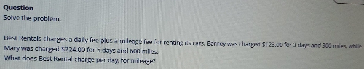 Solved QuestionSolve the problem.Best Rentals charges a | Chegg.com