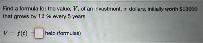 Solved Find a formula for the value, V, of an investment, in | Chegg.com