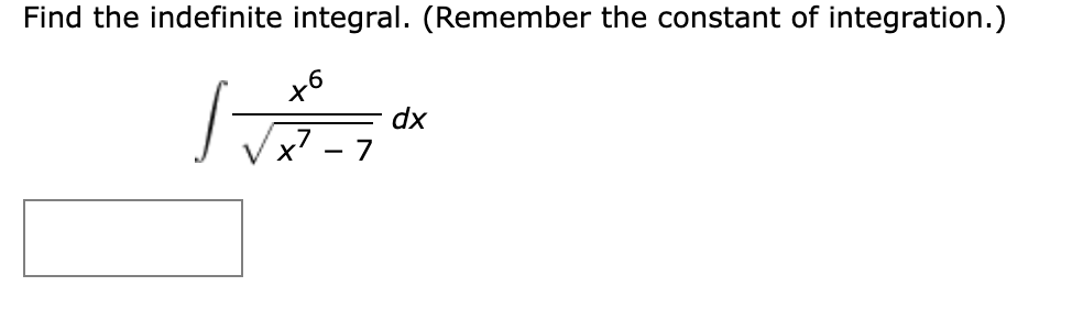 Solved Find the indefinite integral. (Remember the constant | Chegg.com