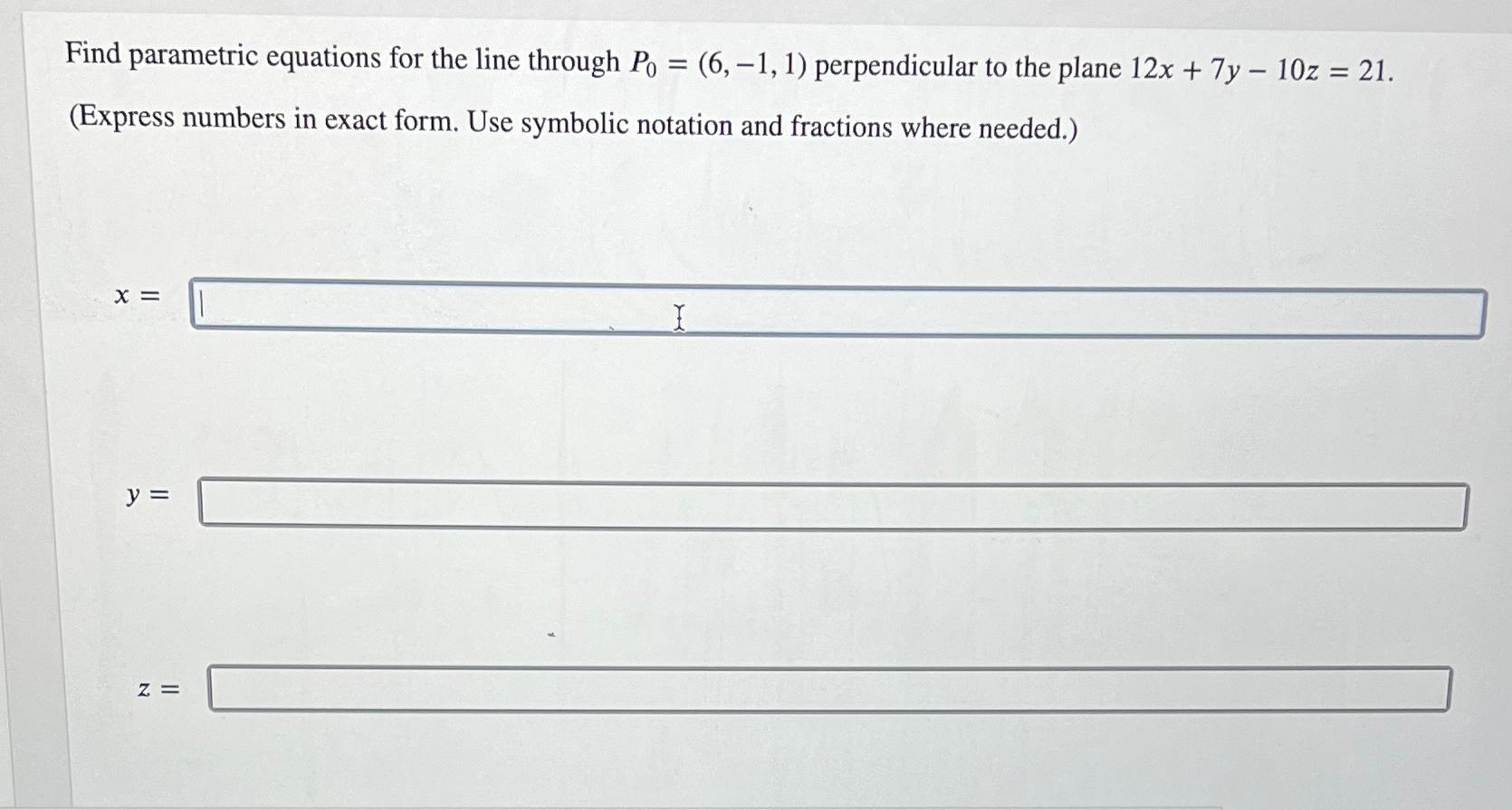 Solved Find parametric equations for the line through | Chegg.com