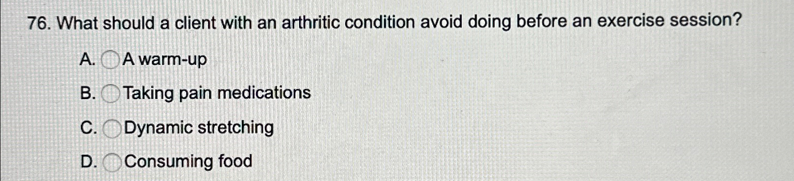 Solved What should a client with an arthritic condition | Chegg.com