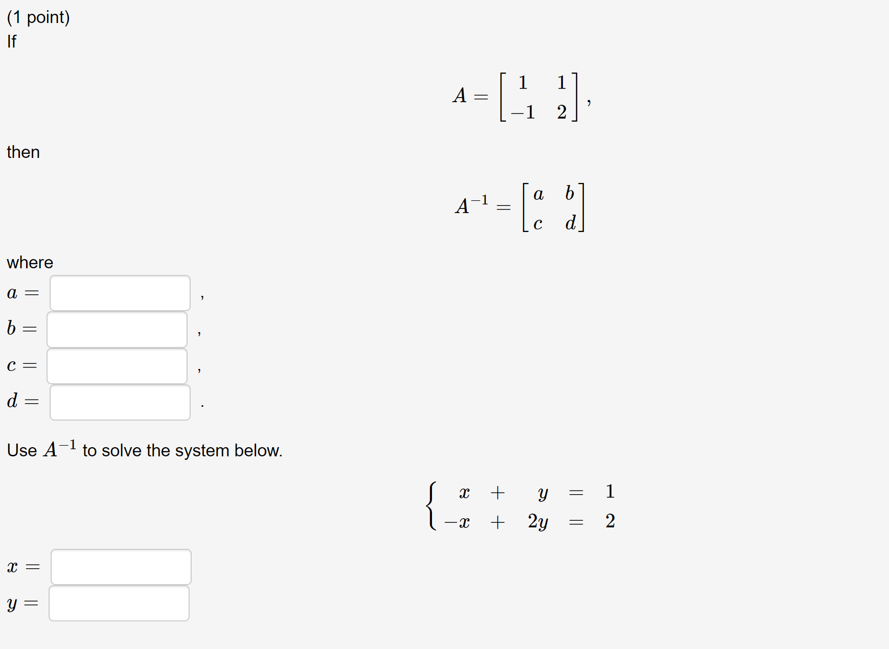 Solved (1 ﻿point)IfA=[11-12]thenA-1=[abcd]wherea=b=c=d=Use | Chegg.com