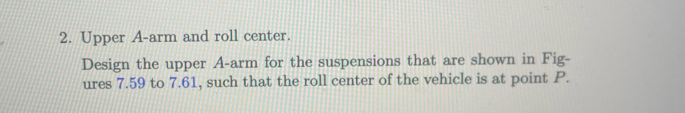 Upper A-arm and roll center.Design the upper A-arm | Chegg.com