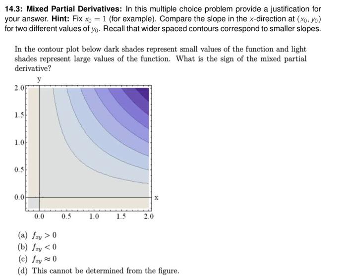 Solved 14.3: Mixed Partial Derivatives: In this multiple | Chegg.com