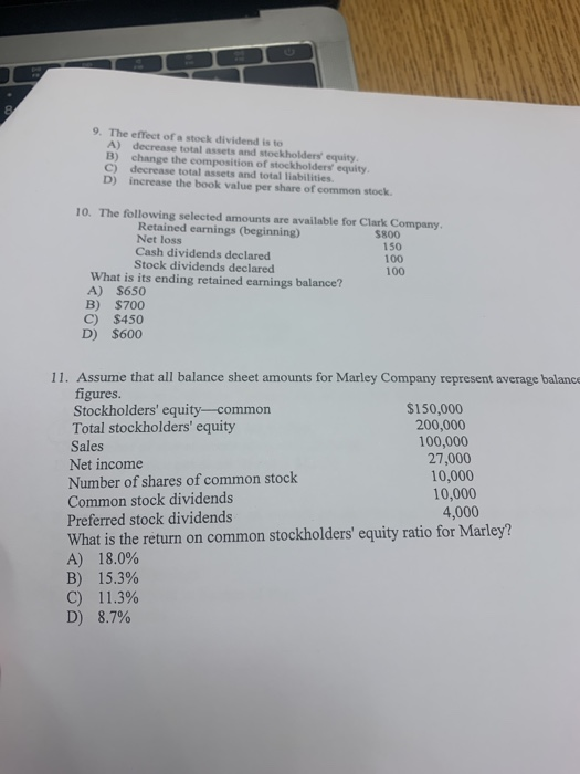 Solved 9. The effect of a stock dividend is to A) decrease | Chegg.com
