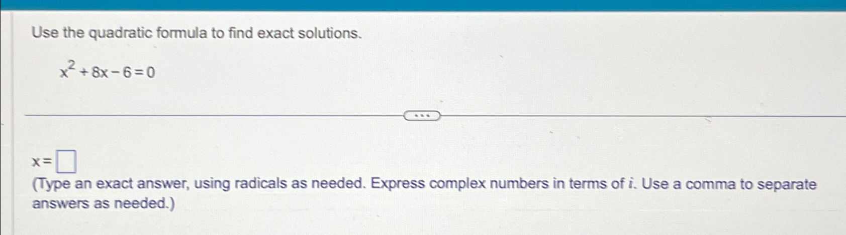 Solved Use the quadratic formula to find exact | Chegg.com