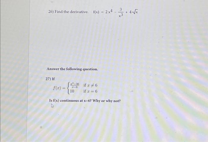 Solved 26) Find the derivative. f(x) = 2x4 - 33 + 4√x x3 | Chegg.com