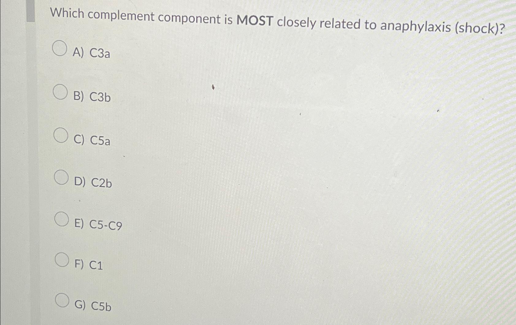 Solved Which complement component is MOST closely related to | Chegg.com