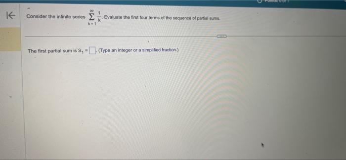 Solved Consider the infinite series ∑k=1∞k1. Evaluate the | Chegg.com