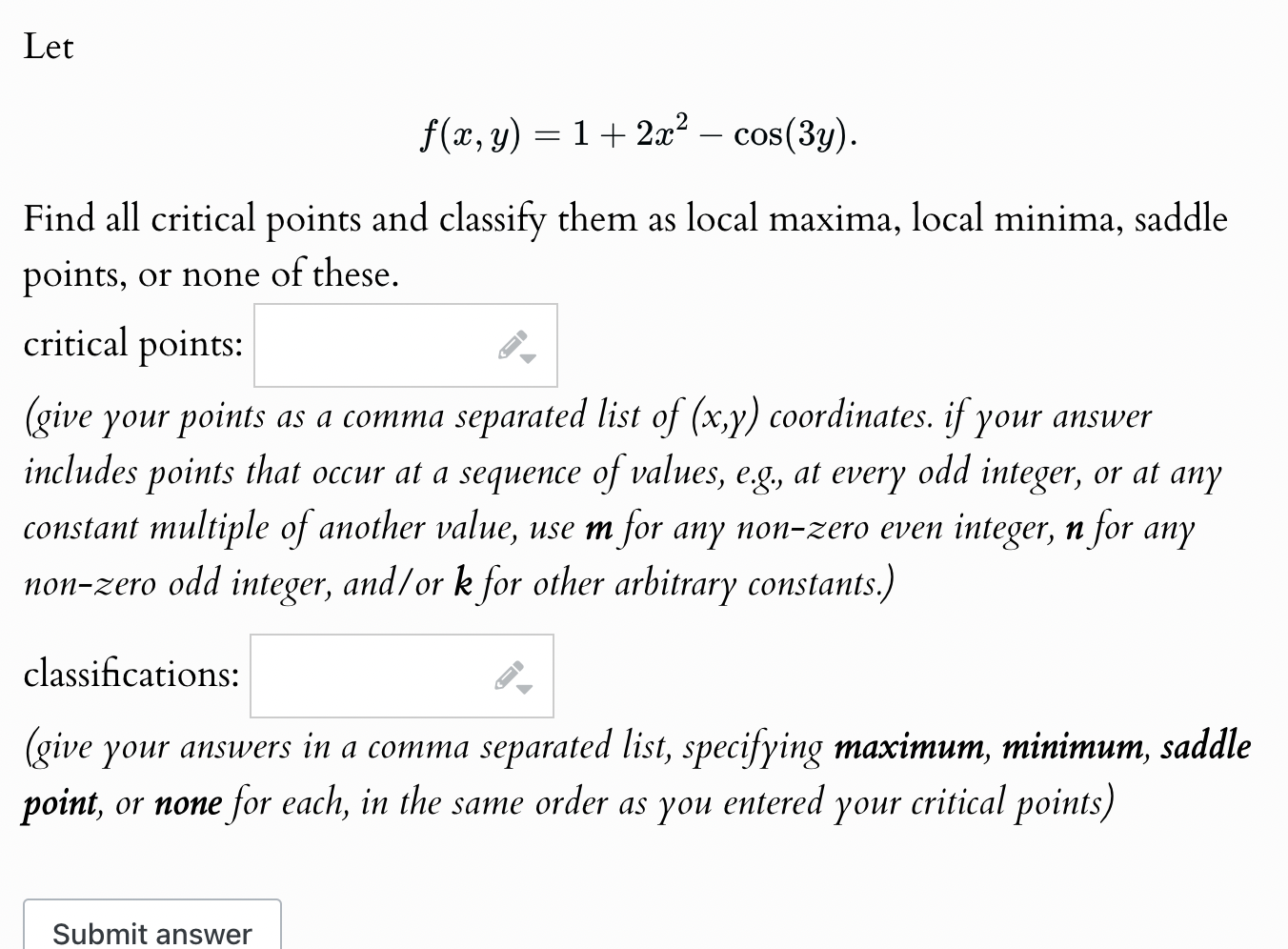 Solved Letf(x,y)=1+2x2-cos(3y).Find all critical points and | Chegg.com