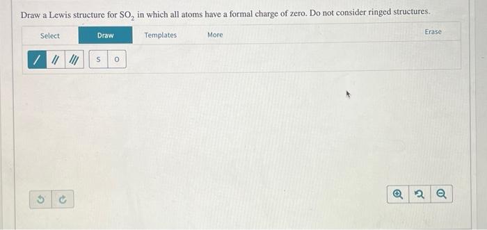 Solved Draw a Lewis structure for SO2 in which all atoms | Chegg.com