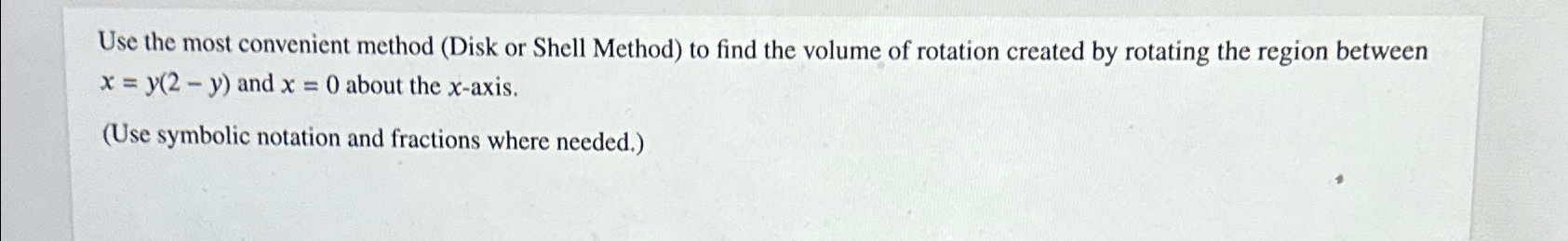 Solved Use the most convenient method (Disk or Shell Method) | Chegg.com