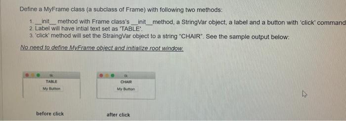 Solved 1 Define a MyFrame class (a subclass of Frame) with | Chegg.com
