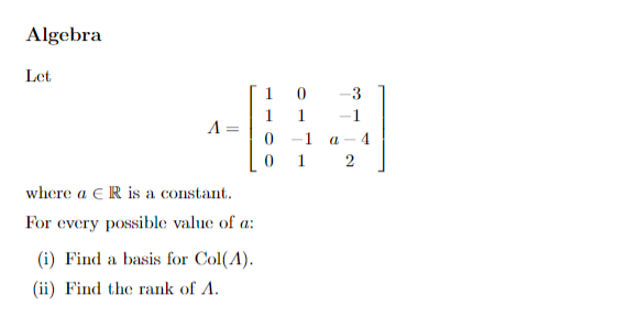 Solved AlgebraLetA=[10-311-10-1a-4012]where ainR is a | Chegg.com
