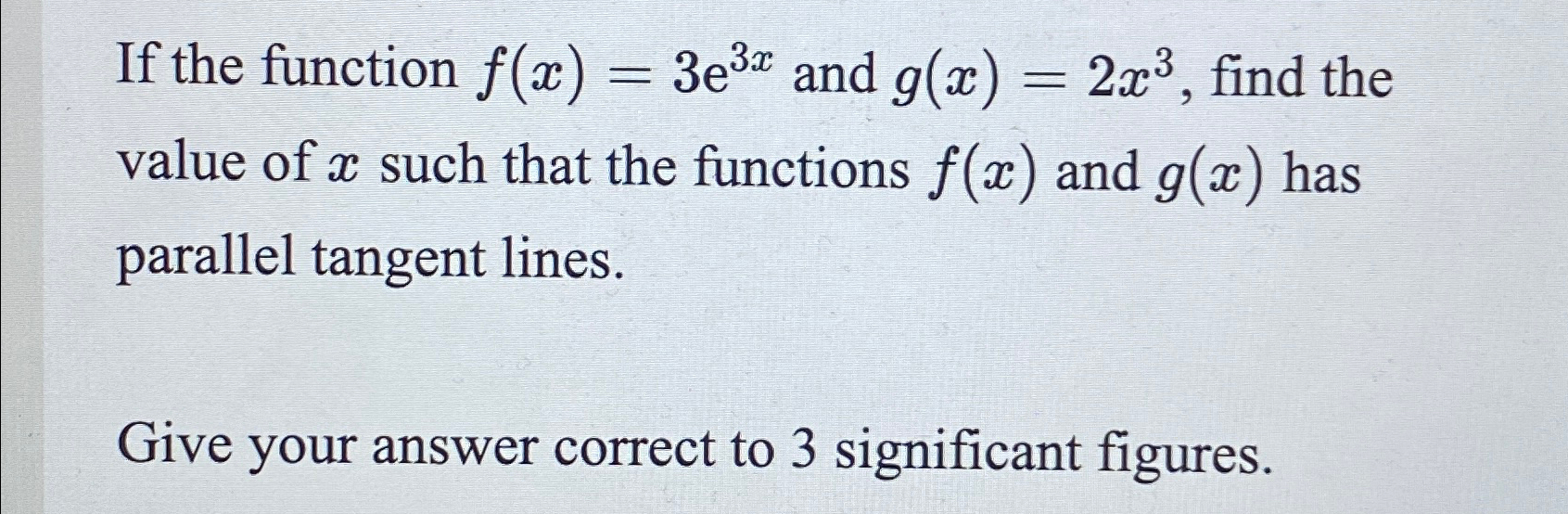 Solved If the function f(x)=3e3x ﻿and g(x)=2x3, ﻿find the | Chegg.com