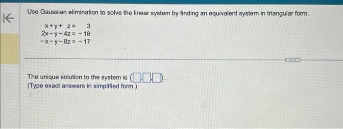 Solved Use Gaussian elimination to solve the linear system | Chegg.com
