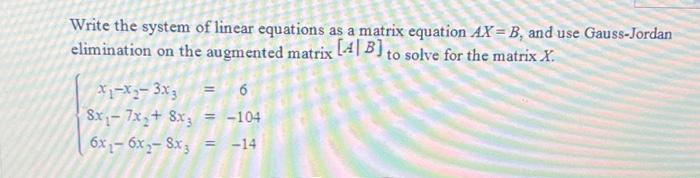 Solved Write the system of linear equations as a matrix | Chegg.com