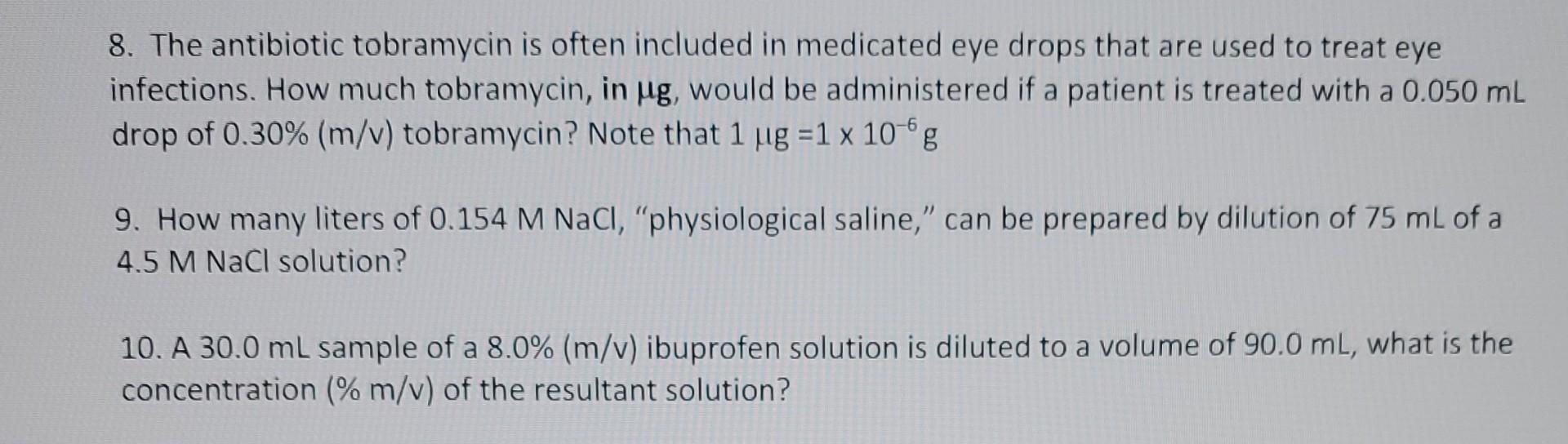 Solved 8. The antibiotic tobramycin is often included in | Chegg.com