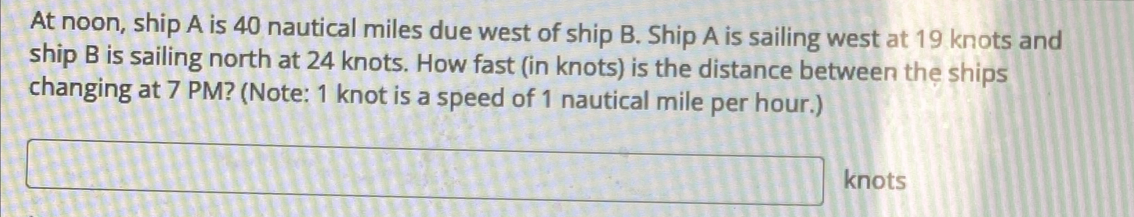 Solved At noon, ship A is 40 ﻿nautical miles due west of | Chegg.com