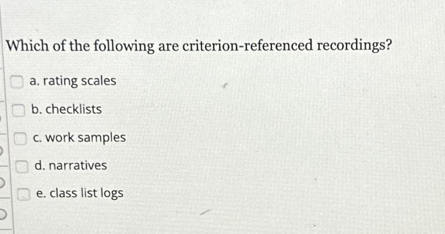Solved Which of the following are criterion-referenced | Chegg.com