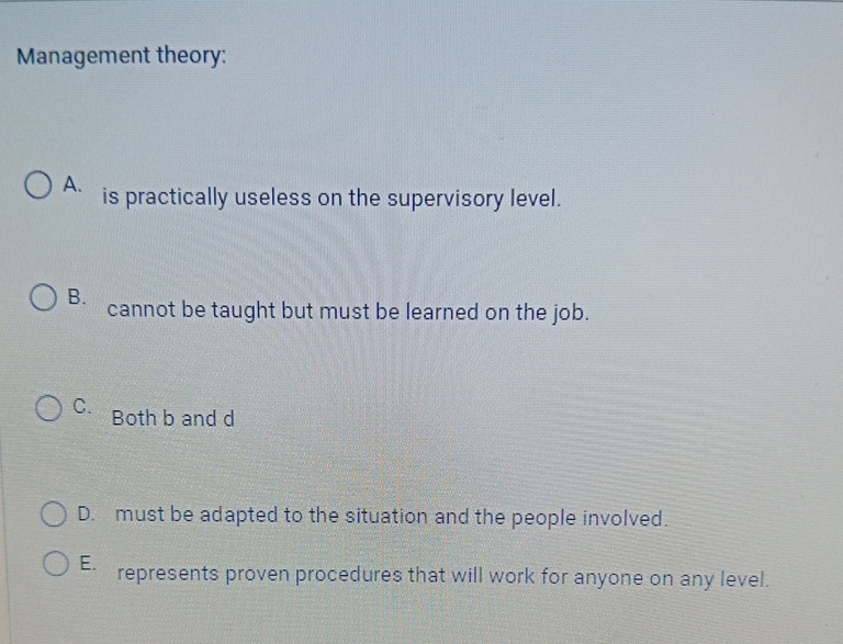 Solved Management theory:A. ﻿is practically useless on the | Chegg.com