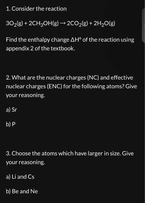 Solved 1. Consider the reaction 3O2( g)+2CH3OH(g)→2CO2( | Chegg.com