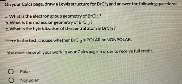 Solved On your Calcs page, draw a Lewis structure for BrCl3 | Chegg.com