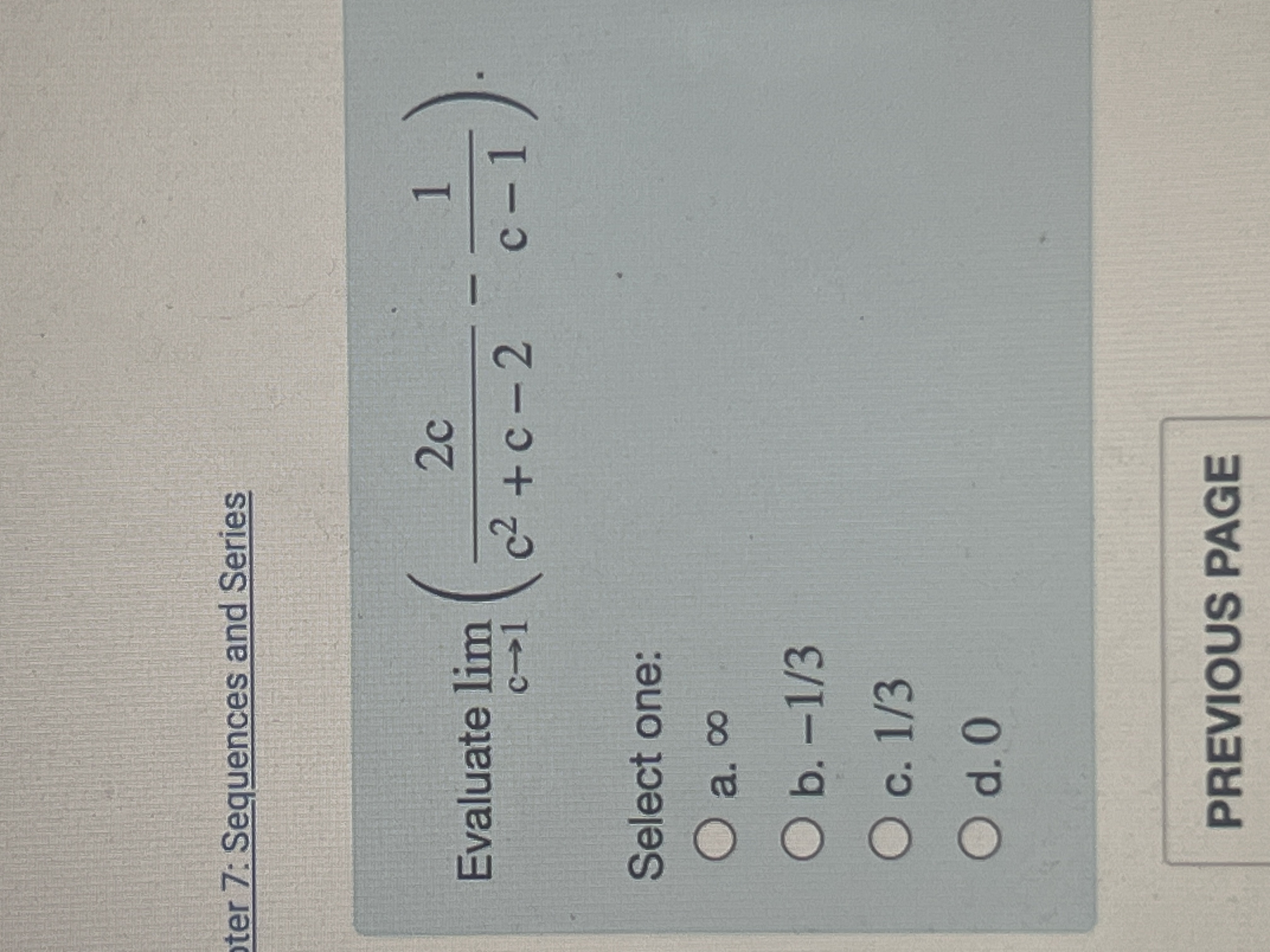 Solved Evaluate limc→1(2cc2+c-2-1c-1)Select | Chegg.com